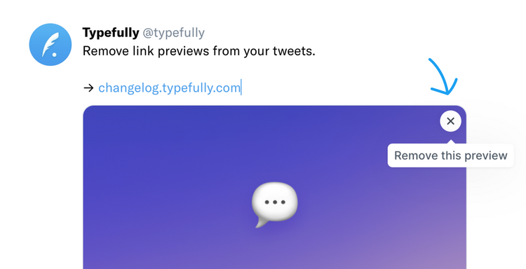 Remove Link Previews | Typefully Changelog